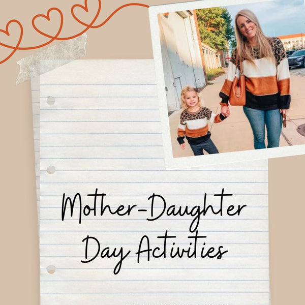 Mother-Daughter Day Fun and Exciting Activities | Mom & Me - Sydney So ...